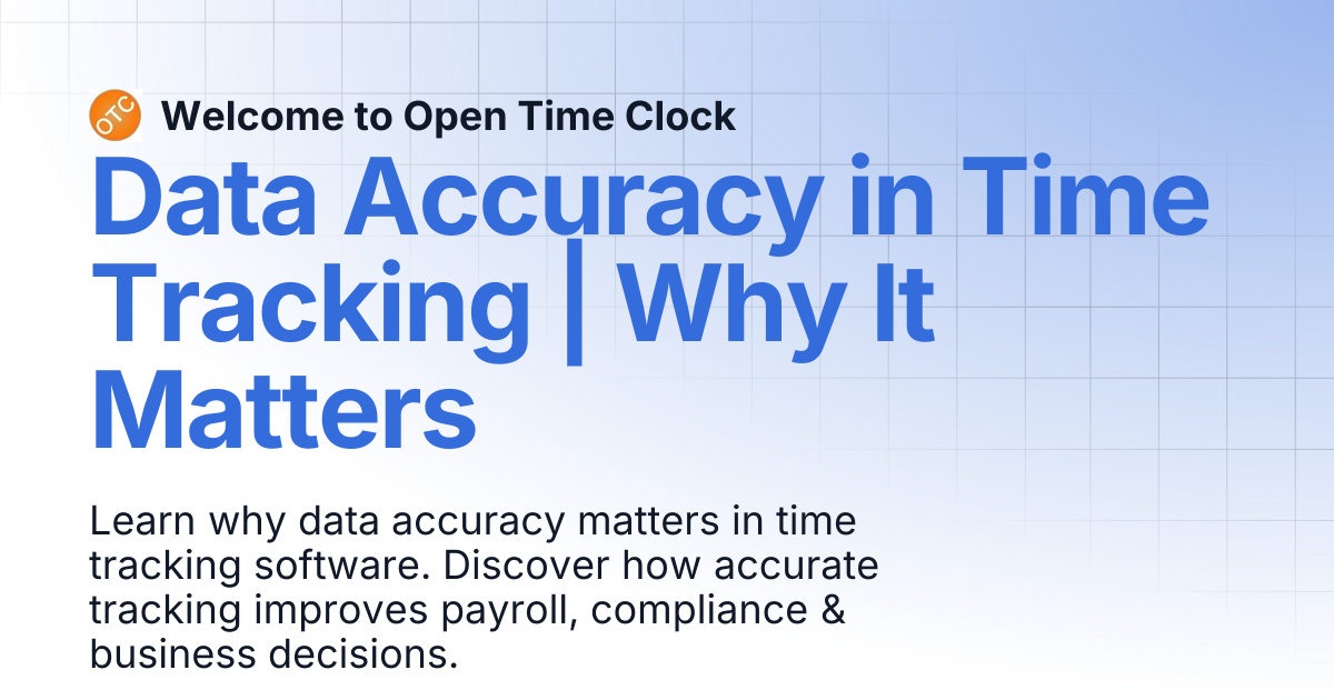 Data Accuracy in Time Tracking | Why It Matters | Blog 2 | Welcome to ...