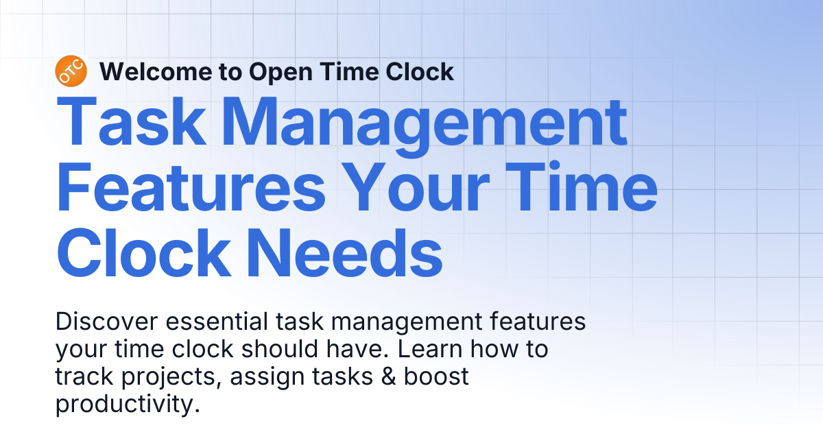 Task Management Features Your Time Clock Needs | Blog 2 | Welcome to ...