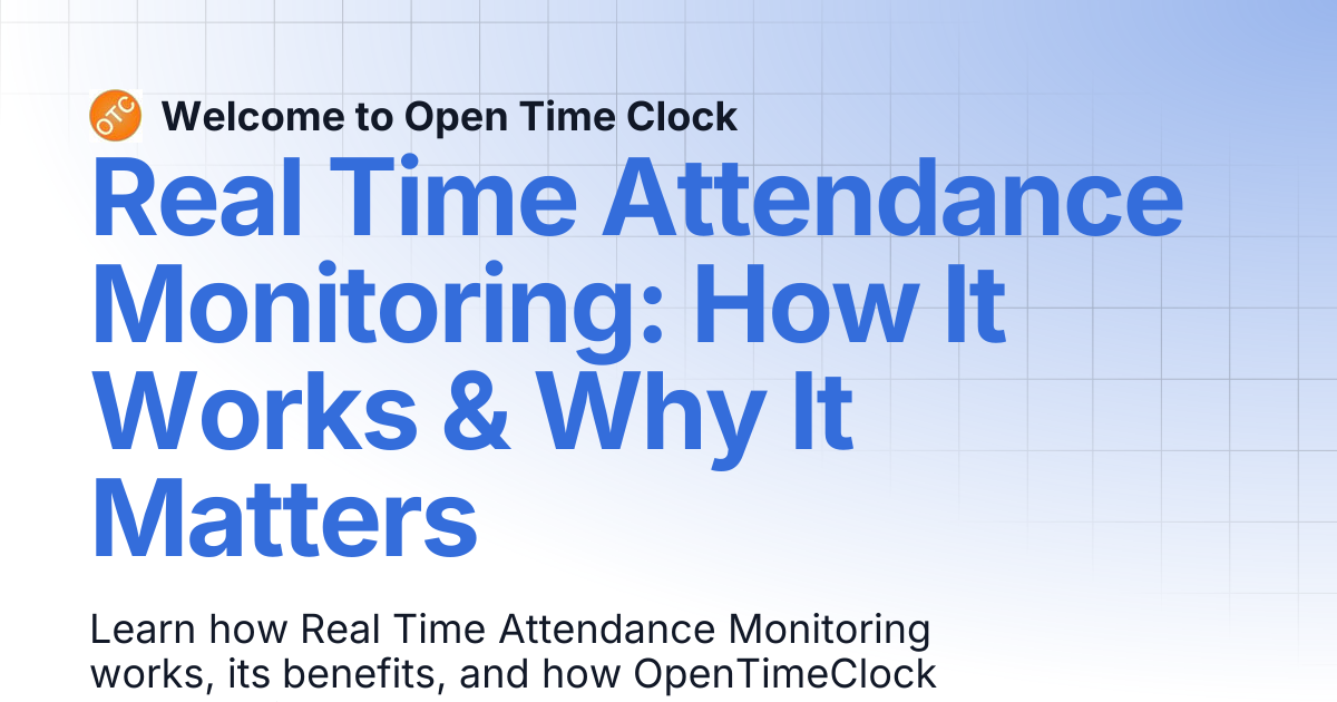 Real Time Attendance Monitoring: How It Works & Why It Matters | Blog 2 ...