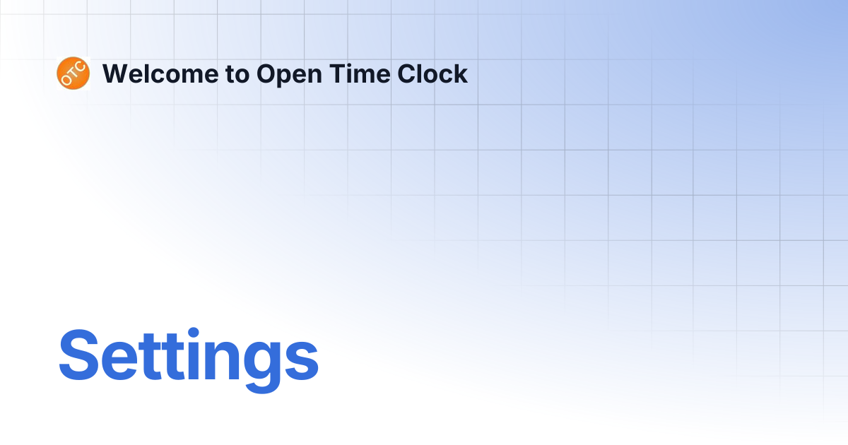 Settings | Product S1 | Welcome to Open Time Clock
