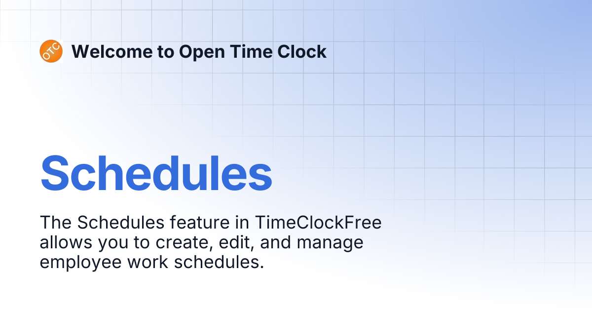 Schedules | Product S1 | Welcome to Open Time Clock