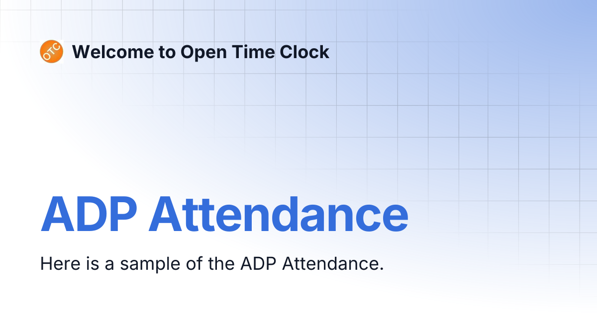 ADP Attendance | Welcome to Open Time Clock