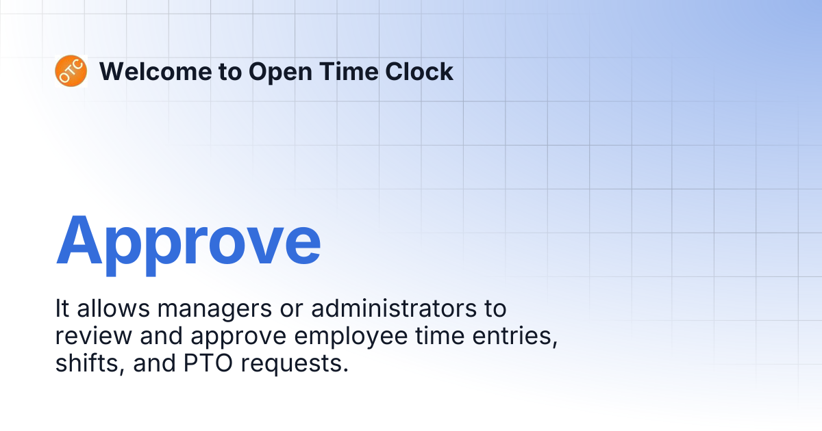 Approve | Welcome to Open Time Clock