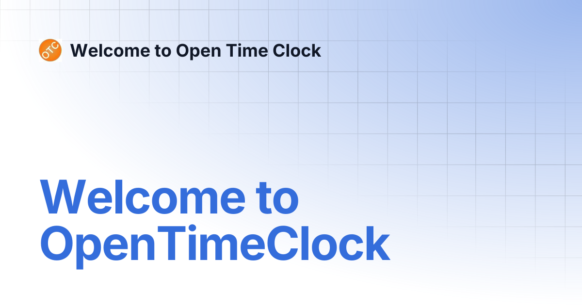 Welcome to OpenTimeClock | Welcome to Open Time Clock