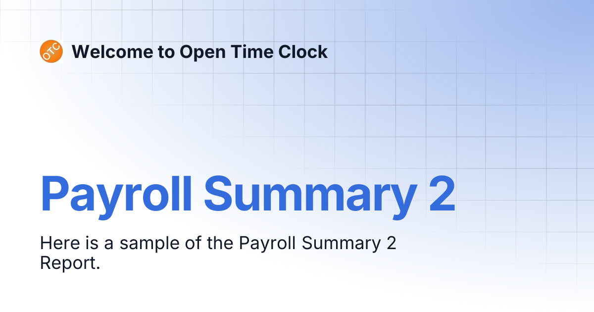 Payroll Summary 2 | Welcome to Open Time Clock