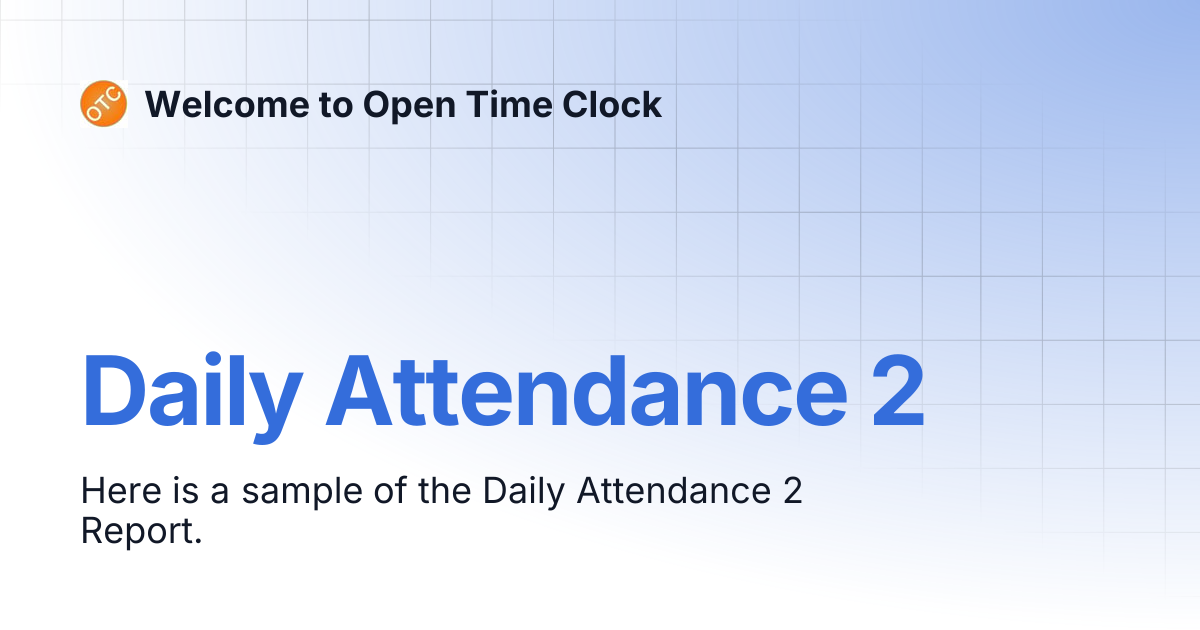 Daily Attendance 2 | Welcome to Open Time Clock