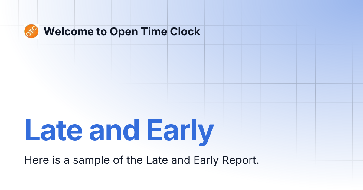 Late and Early | Welcome to Open Time Clock